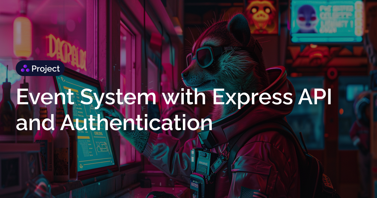 Event System with Express API and Authentication | Galaxies.dev
