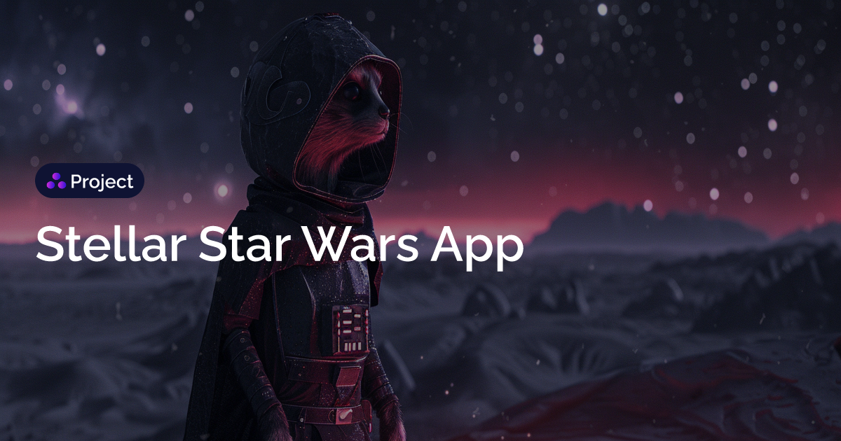 Stellar Star Wars App | Galaxies.dev