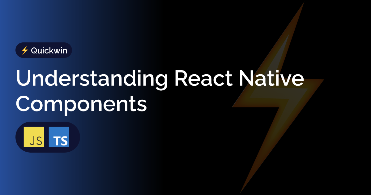 Understanding React Native Components | Galaxies.dev