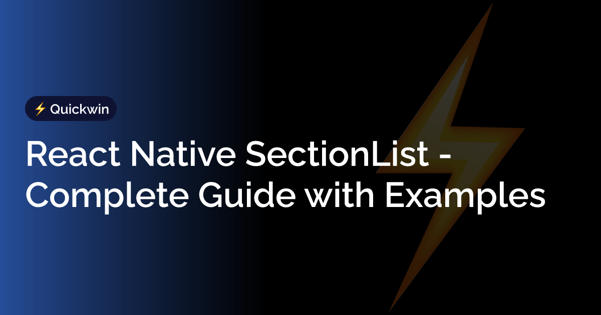 React Native SectionList - Complete Guide with Examples | Galaxies.dev